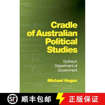 【3-4周达】Cradle of Australian Political Studies: Sydney's Department of Government [9781925138511]