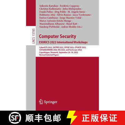 【3-4周达】Computer Security. ESORICS 2022 International Workshops: CyberICPS 2022, SECPRE 2022, SPOS... [9783031254598]
