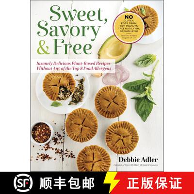 【3-4周达】Sweet, Savory, and Free: Insanely Delicious Plant-Based Recipes without Any of the Top 8 F... [9781944648046]