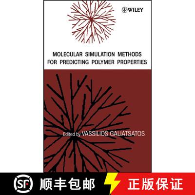 【3-4周达】精装 Molecular Simulation Methods For Predicting Polymer Properties [Wiley高分子] [9780471464815]