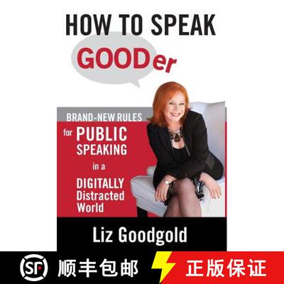 【3-4周达】精装 How to Speak Gooder: Brand-New Rules for Public Speaking in a Digitally Distracted World [9780977654710]