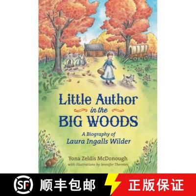 【3-4周达】Little Author in the Big Woods: A Biography of Laura Ingalls Wilder [9781250073426]
