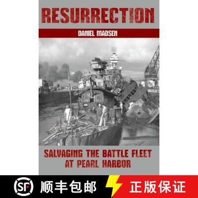 【3-4周达】Resurrection : Salvaging the Battle Fleet at Pearl Harbor [9781591145400]