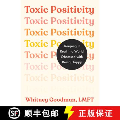 【3-4周达】Toxic Positivity: Keeping It Real in a World Obsessed with Being Happy [9780593542750]