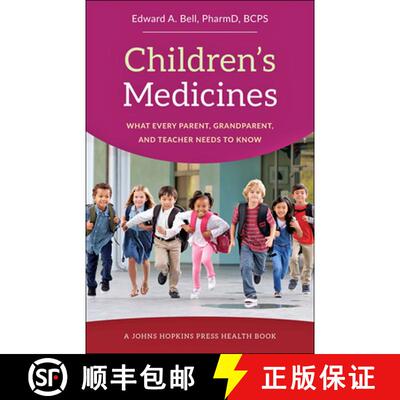 【3-4周达】Children`s Medicines – What Every Parent, Grandparent, and Teacher Needs to Know [9781421423746]