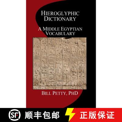 【3-4周达】Hieroglyphic Dictionary: A Vocabulary of the Middle Egyptian Language [9781481271653]