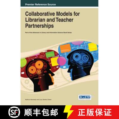 【3-4周达】精装 Collaborative Models for Librarian and Teacher Partnerships [9781466643611]