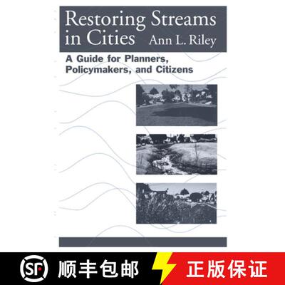 【3-4周达】Restoring Streams in Cities – A Guide for Planners, Policymakers, and Citizens [9781559630429]