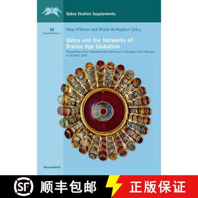 【3-4周达】精装 Qatna and the Networks of Bronze Age Globalism: Proceedings of an International Confe... [9783447103503]