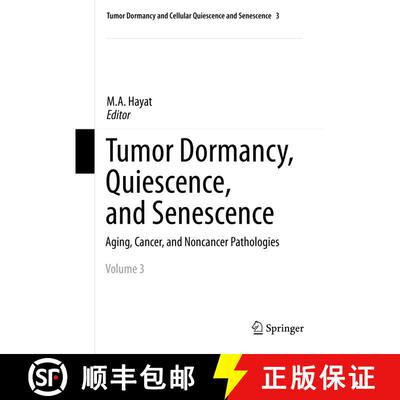 【3-4周达】精装 Tumor Dormancy, Quiescence, and Senescence, Vol. 3: Aging, Cancer, and Noncancer Path... [9789401793247]