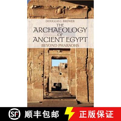 【3-4周达】精装 The Archaeology of Ancient Egypt: Beyond Pharaohs [9780521880916]