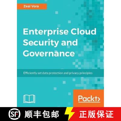 预订 Enterprise Cloud Security and Governance: Efficiently set data protection and privacy principles [9781788299558]