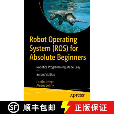 【3-4周达】Robot Operating System (ROS) for Absolute Beginners : Robotics Programming Made Easy (2nd ... [9781484277492]