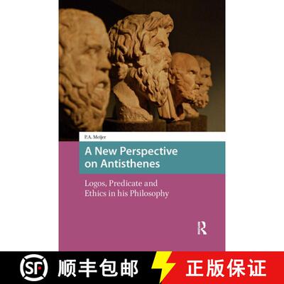 【3-4周达】精装 A New Perspective on Antisthenes – Logos, Predicate and Ethics in his Philosophy [9789462982987]