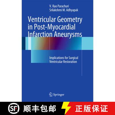 【3-4周达】精装 Ventricular Geometry in Post-Myocardial Infarction Aneurysms: Implications for Surgic... [9781447128601]