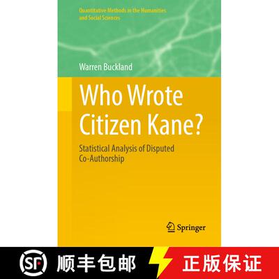【3-4周达】精装 Who Wrote Citizen Kane? : Statistical Analysis of Disputed Co-Authorship [9783031402234]