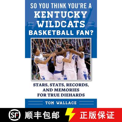 【3-4周达】So You Think You're a Kentucky Wildcats Basketball Fan?: Stars, Stats, Records, and Memori... [9781613219720]