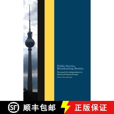 【3-4周达】Public Service Broadcasting resists: The search for independence in Brazil and Eastern Europe [9786199042335]