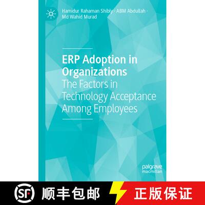 【3-4周达】ERP Adoption in Organizations : The Factors in Technology Acceptance Among Employees [9783031119361]