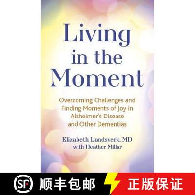【3-4周达】Living in the Moment: Overcoming Challenges and Finding Moments of Joy in Alzheimer's Dise... [9781399800334]