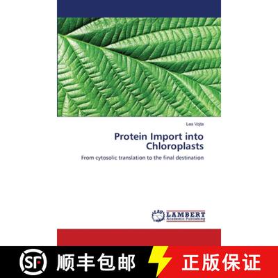 预订 Protein Import into Chloroplasts [9783659128097]