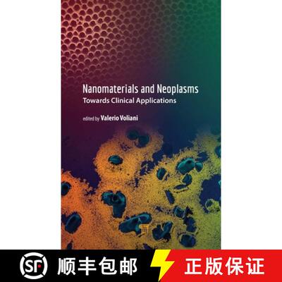 【3-4周达】Nanomaterials and Neoplasms: Towards Clinical Applications [9789814800396]
