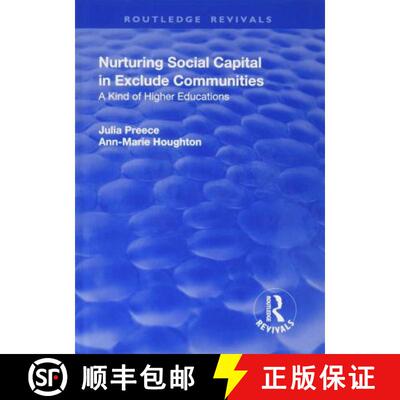 【3-4周达】精装 Nurturing Social Capital in Excluded Communities: A Kind of Higher Education [9781138741478]