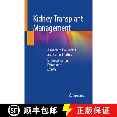 【3-4周达】Kidney Transplant Management: A Guide to Evaluation and Comorbidities [9783030001315]