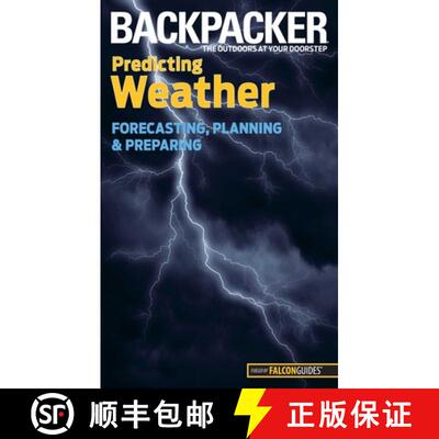 【3-4周达】Backpacker magazine's Predicting Weather: Forecasting, Planning, And Preparing (1st Edition) [9780762756568]