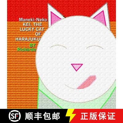 【3-4周达】Maneki-Neko: Kei, The Lucky Cat of Harajuku [9780615724881]