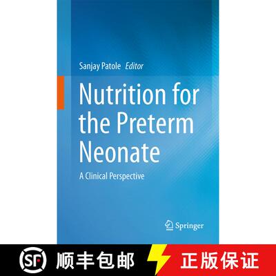 【3-4周达】精装 Nutrition for the Preterm Neonate: A Clinical Perspective [9789400768116]