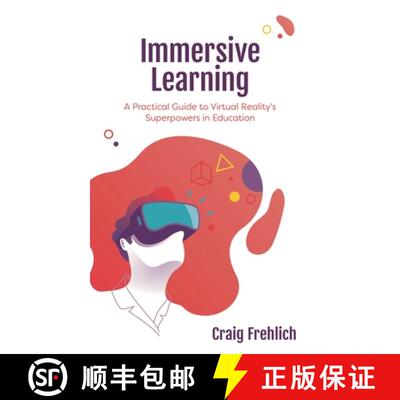 【3-4周达】Immersive Learning : A Practical Guide to Virtual Reality's Superpowers in Education [9781475857948]