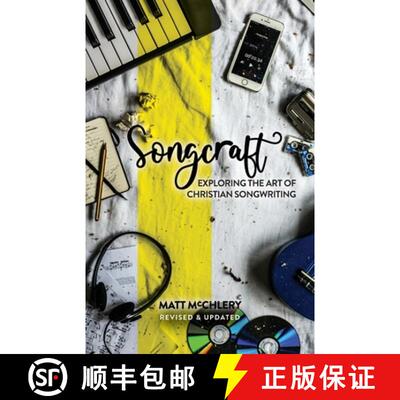 【3-4周达】Songcraft: Exploring the Art of Christian Songwriting (Revised and Updated) [9781739802400]