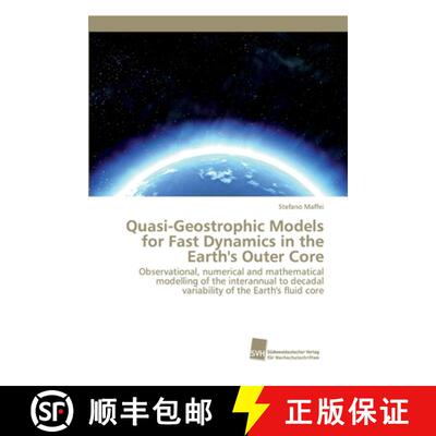预订 Quasi-Geostrophic Models for Fast Dynamics in the Earth's Outer Core [9783838153780]