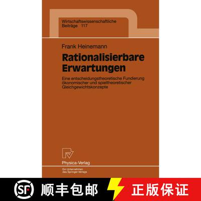 【3-4周达】Rationalisierbare Erwartungen : Eine entscheidungstheoretische Fundierung ökonomischer un... [9783790808889]