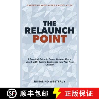 【3-4周达】Career Change After Layoff at 50: The Relaunch Point - A practical guide to career change ... [9781804287699]