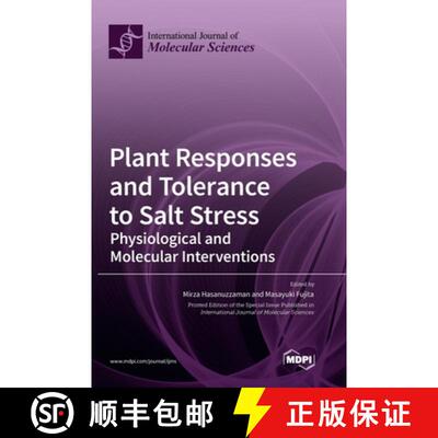 【3-4周达】精装 Plant Responses and Tolerance to Salt Stress: Physiological and Molecular Interventions [9783036541389]