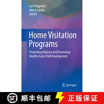 【3-4周达】精装 Home Visitation Programs : Preventing Violence and Promoting Healthy Early Child Deve... [9783319179834]