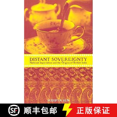 【3-4周达】A Distant Sovereignty: National Imperialism and the Origins of British India [9780415929547]