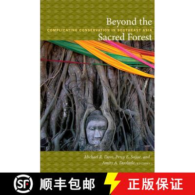 【3-4周达】Beyond the Sacred Forest – Complicating Conservation in Southeast Asia [9780822347965]