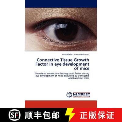 预订 Connective Tissue Growth Factor in  eye development of mice [9783845412023]