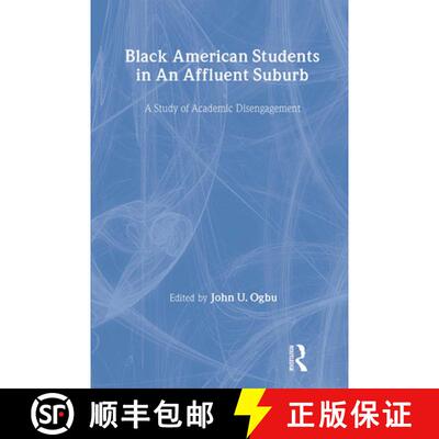【3-4周达】Black American Students in An Affluent Suburb: A Study of Academic Disengagement [9780805845150]