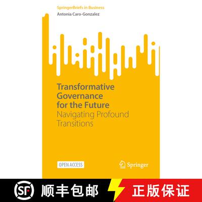 【3-4周达】Transformative Governance for the Future: Navigating Profound Transitions [9783031431319]