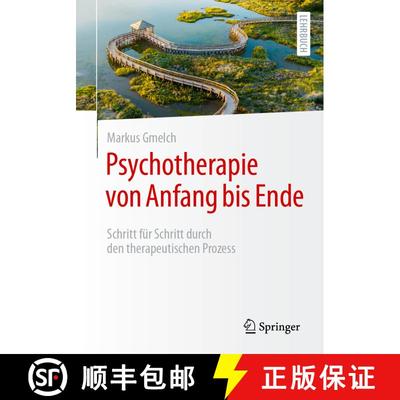 【3-4周达】Psychotherapie von Anfang bis Ende: Schritt für Schritt durch den therapeutischen Prozess [9783662684894]