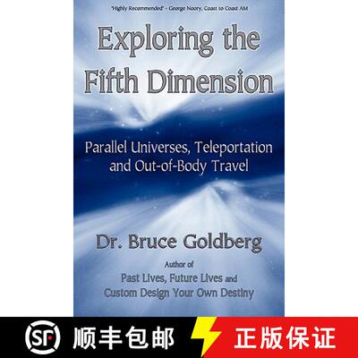 【3-4周达】Exploring the Fifth Dimension: Parallel Universes, Teleportation and Out-of-Body Travel [9781579681210]