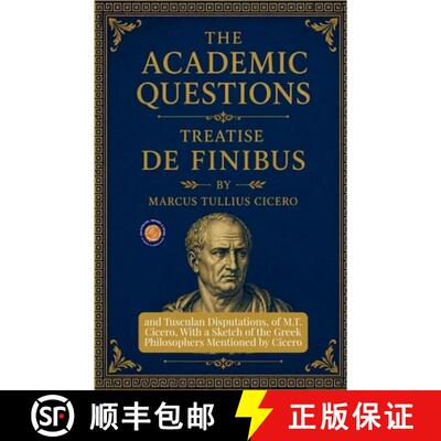 【3-4周达】The Academic Questions, Treatise De Finibus, and Tusculan Disputations, of M.T. Cicero, Wi... [9789377464059]
