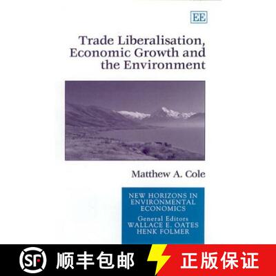 【3-4周达】Trade Liberalisation, Economic Growth and the Environment [9781840641769]