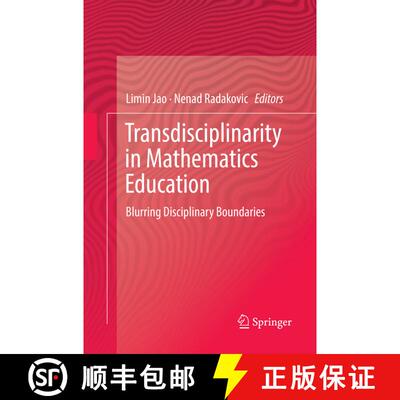 【3-4周达】Transdisciplinarity in Mathematics Education: Blurring Disciplinary Boundaries (Softcover ... [9783319875989]