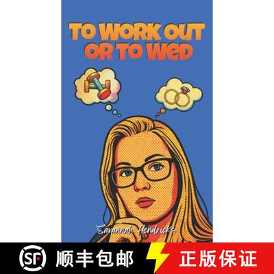 【3-4周达】To Work Out or to Wed: A Sweet Romantic Comedy Novella [9781734455304]