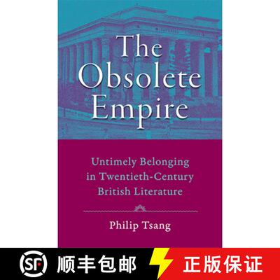 【3-4周达】精装 The Obsolete Empire – Untimely Belonging in Twentieth–Century British Literature [9781421441351]